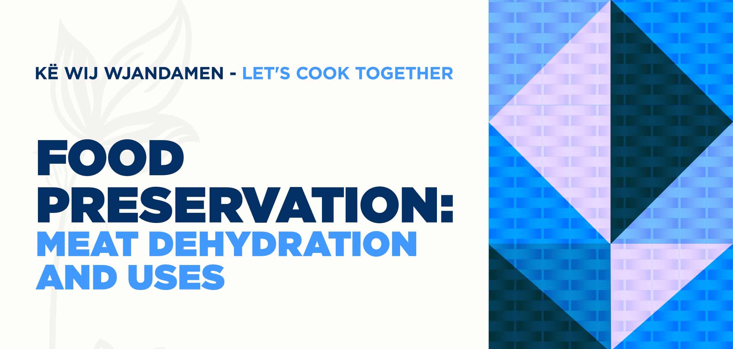 Food Preservation: Meat Dehydration and Uses - Potawatomi.org