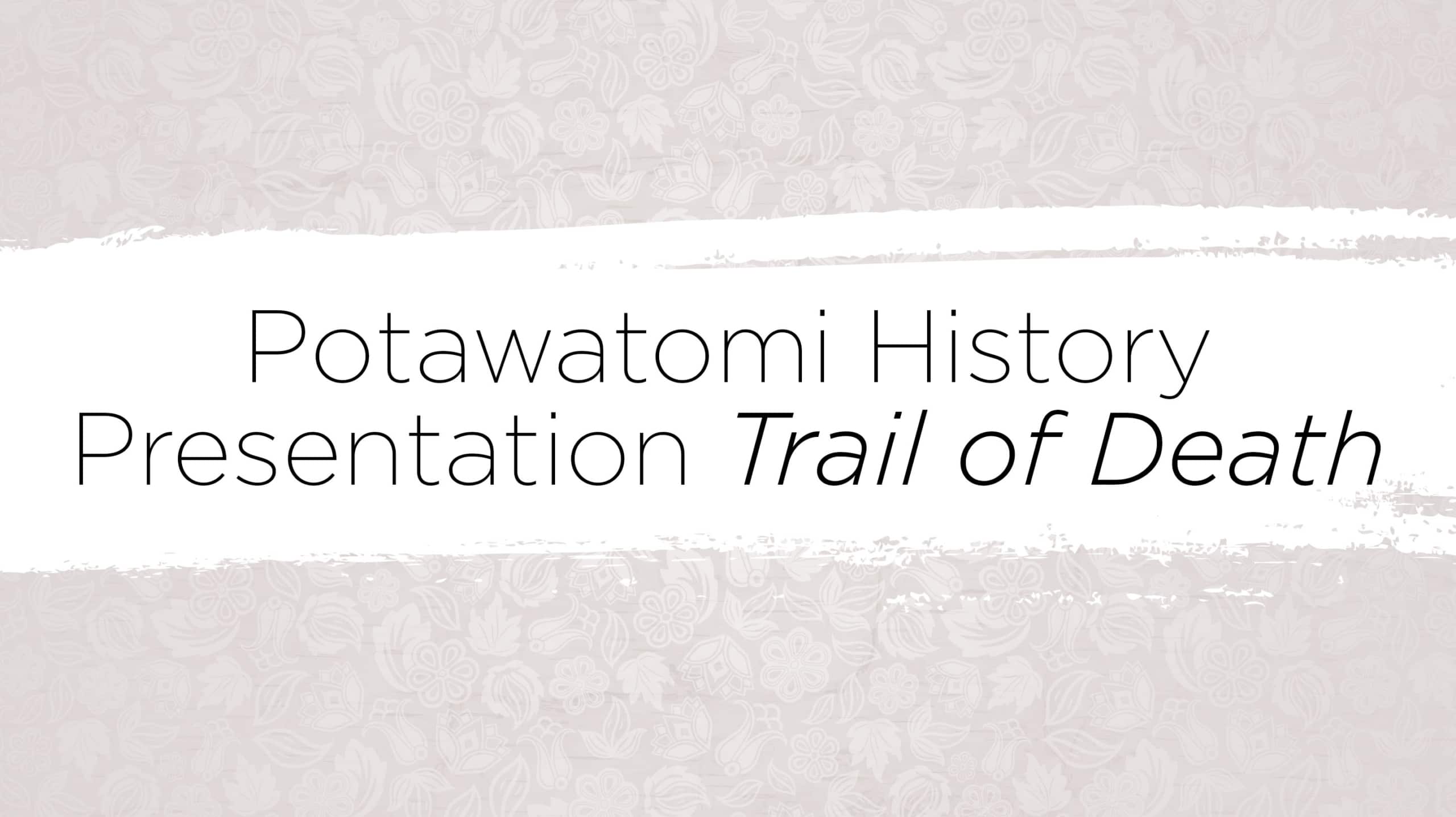 Potawatomi History Presentation - Trail of Death Lesson Plan ...